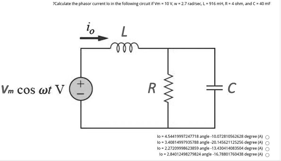 SOLVED: Calculate the phasor current lo in the following circuit if Vm ...