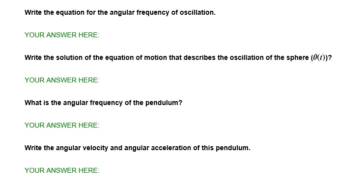 write the equation for the angular frequency of oscillation your answer ...