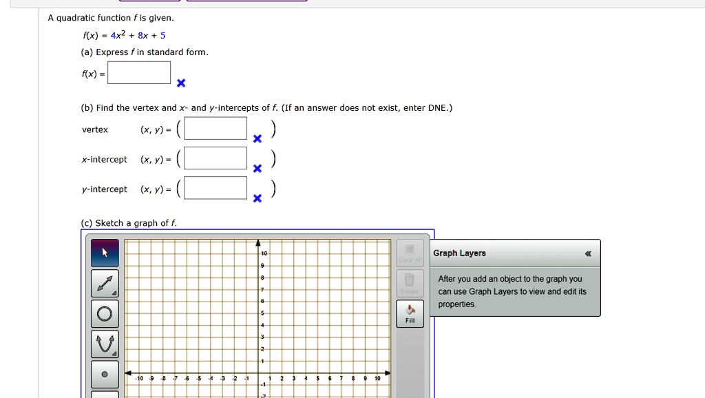 SOLVED: A quadratic function f is given. f(x)=4x2 + 8x + 5 (a) Express f in standard form. f(x ...