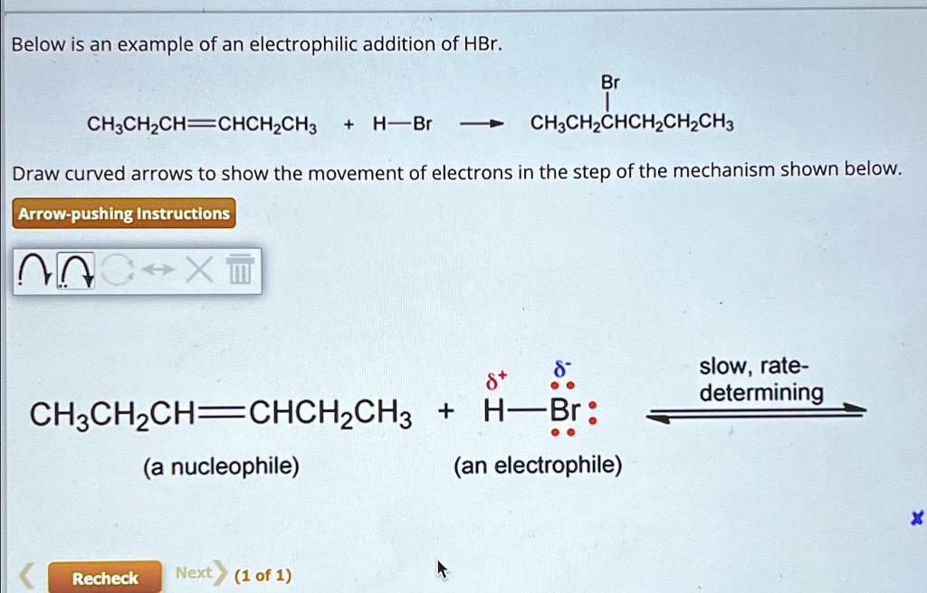 Below is an example of an electrophilic addition of HBr. CH3CH2CH ...