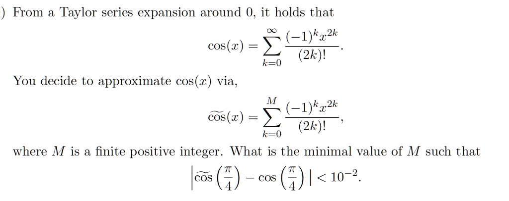 SOLVED: From Taylor series expansion around 0, it holds that (-l)kz2k ...