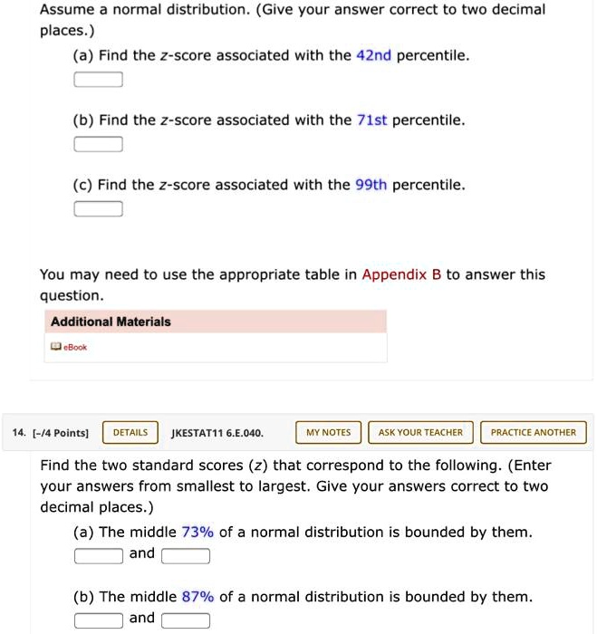 SOLVED: Assume normal distribution: (Give your answer correct to two ...