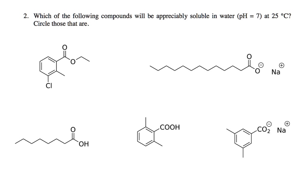 SOLVED: Which of the following compounds will be appreciably soluble in ...