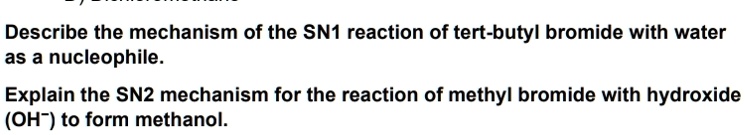 describe the mechanism of the sn1 reaction of tert butyl bromide with ...