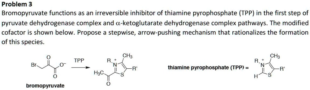 SOLVED: Problem 3 Bromopyruvate functions as an irreversible inhibitor ...