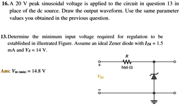 SOLVED: 16. A 20 V peak sinusoidal voltage is applied to the circuit in ...