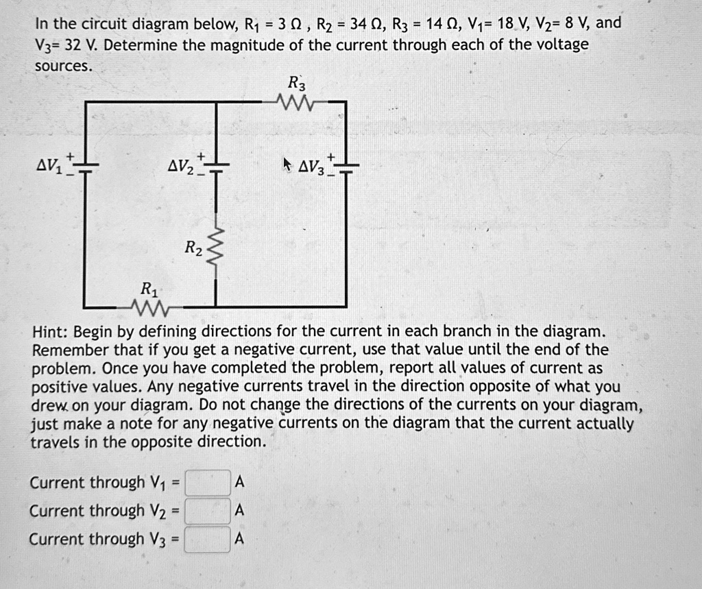 in the circuit diagram below r1 3 r2 34 r3 14 v1 18v v2 8v and v3 32v determine the magnitude of ...
