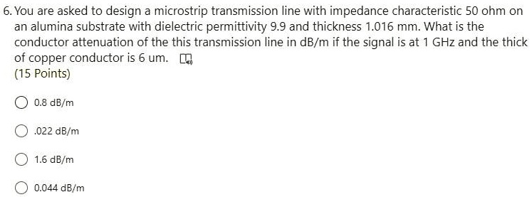 SOLVED: You are asked to design a microstrip transmission line with an ...