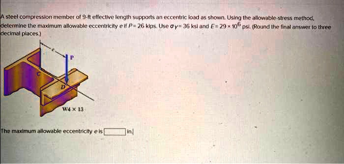A steel compression member of 9-ft effective length supports an ...
