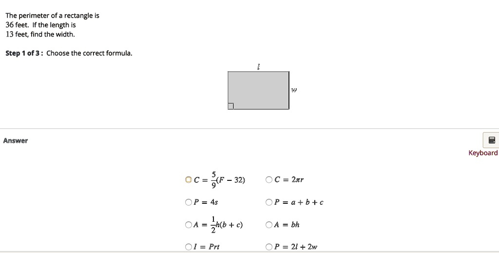 SOLVED: The perimeter of a rectangle is 36 feet. If the length is 13 ...