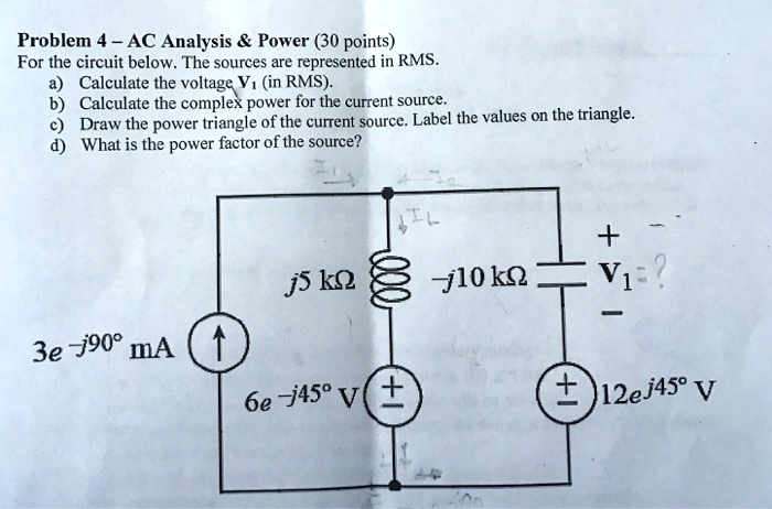SOLVED: Problem 4 - AC Analysis Power (30 points) For the circuit below ...