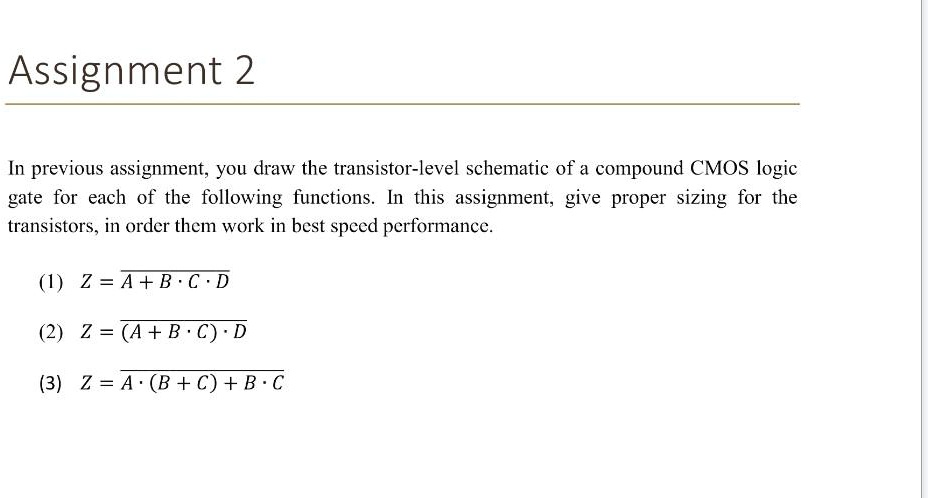 Assignment 2 In previous assignment, you draw the transistor-level ...