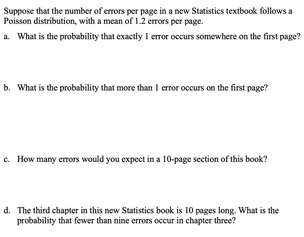SOLVED: Suppose that the number of errors per page in a new Statistics textbook follows a ...