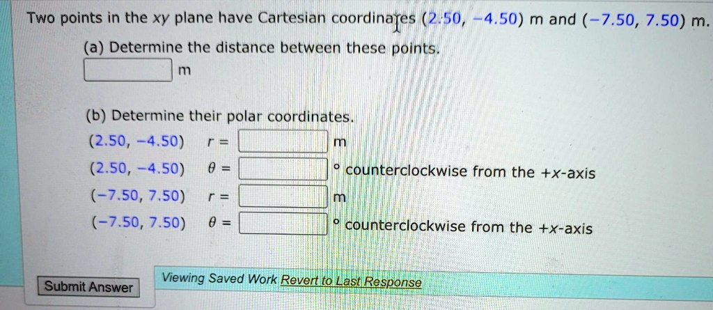 SOLVED: Two points in the XY plane have Cartesian coordinates (2.50, -4 ...
