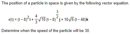 SOLVED: The position of a particle in space is given by the following vector equation: r(t) = (t ...