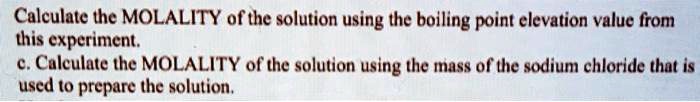 SOLVED: There are 11.57 g of NaCl. 100.0 g of solvent (water). The ...