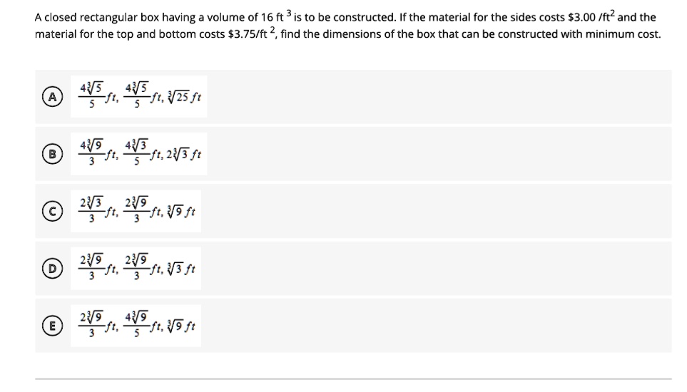 SOLVED: A closed rectangular box having volume of 16 ft 3 is to be constructed: If the material ...