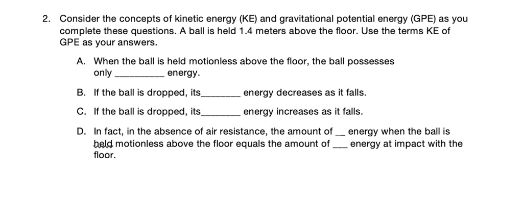 SOLVED: Consider the concepts of kinetic energy (KE) and gravitational ...