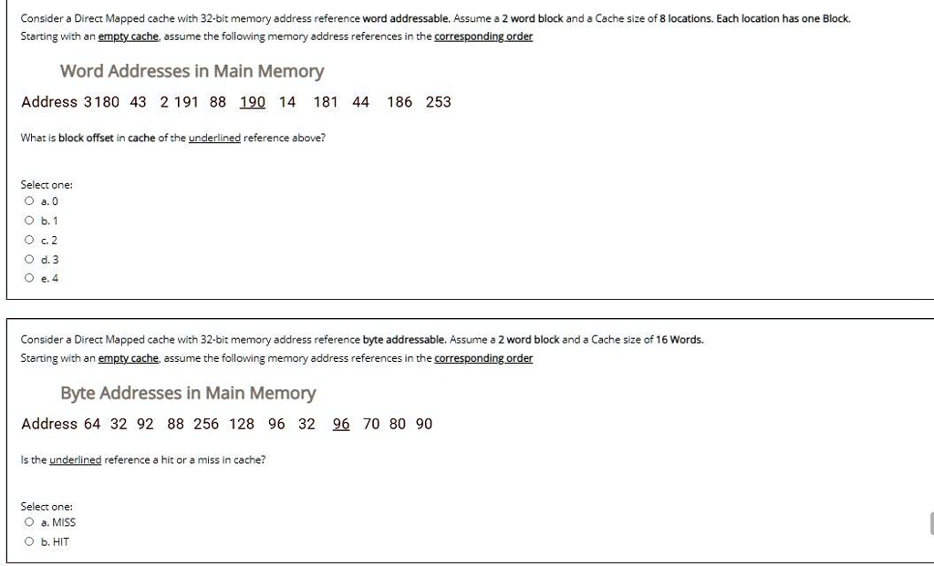 SOLVED: Consider a Direct Mapped cache with 32-bit memory address reference, word addressable ...