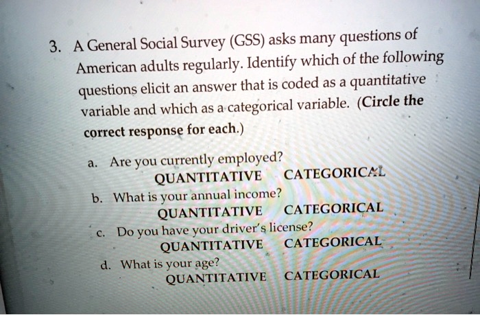 SOLVED: A General Social Survey (GSS) asks many questions of 3 ...