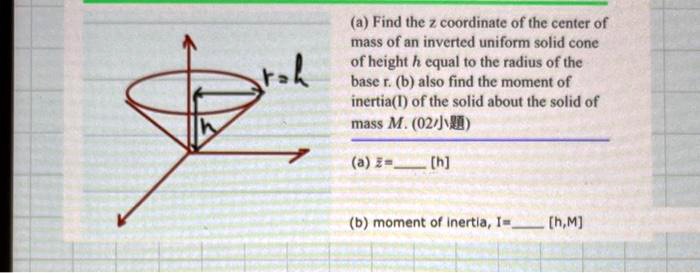 A find the z coordinate of the center of mass of an inverted...