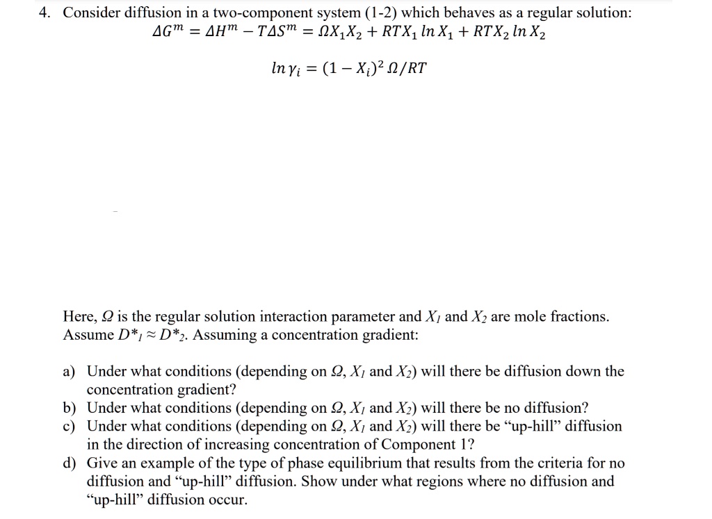 SOLVED: 4. Consider diffusion in a two-component system (1-2) which ...