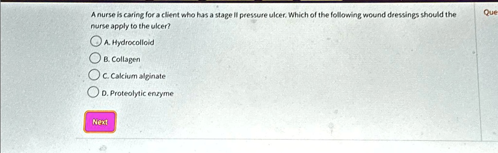 SOLVED: A nurse is caring for a client who has a stage II pressure ...