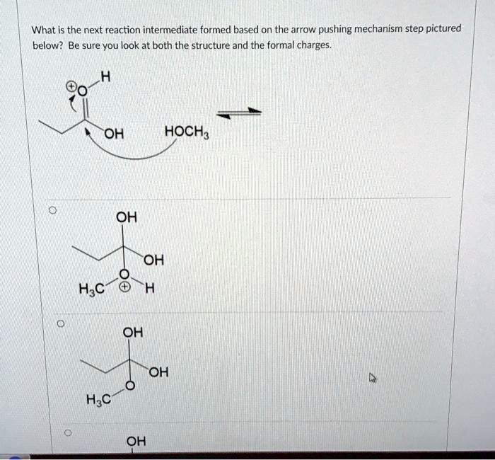 what is the next reaction intermediate formed based on the arrow ...