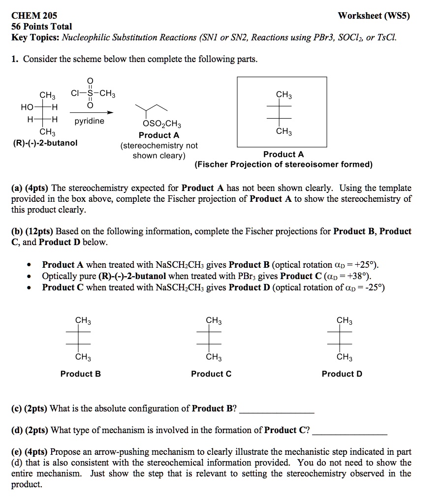 SOLVED: CHEM 205 Worksheet (WSS) - 56 Points Total Key Topics: Nucleophilic Substitution ...