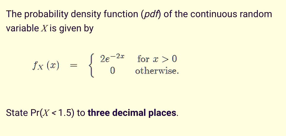 SOLVED:The probability density function (pdf) of the continuous random ... SOLVED:The probability density function (pdf) of the continuous random ...