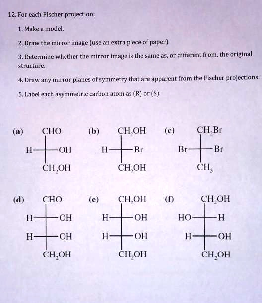 SOLVED:12.For each Fischer projectlon: Make model; 2. Draw the mirror ...