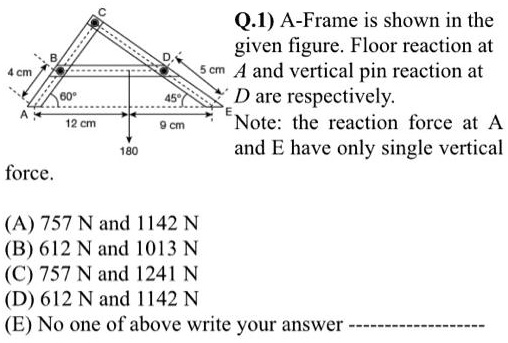 statics q1 a frame is shown in the given figurefloor reaction at cm a ...