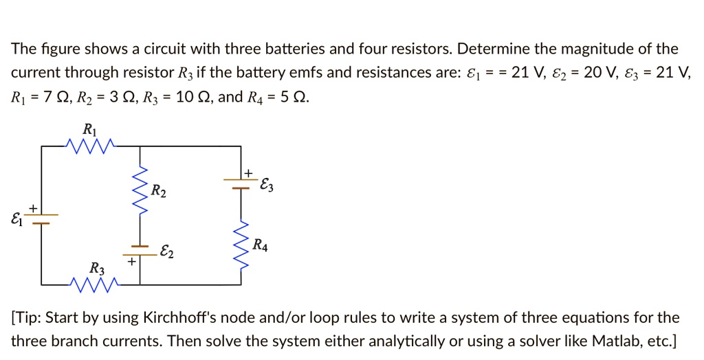 the figure shows a circuit with three batteries and four resistors determine the magnitude of ...