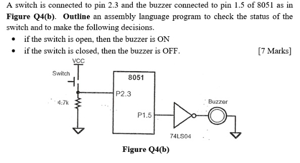 SOLVED: A switch is connected to pin 2.3 and the buzzer is connected to ...