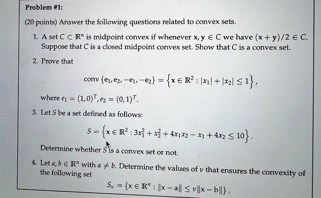 SOLVED: 1. A set C is midpoint convex if whenever xy âˆˆ C, we have (x+y)/2 âˆˆ C. Suppose that ...