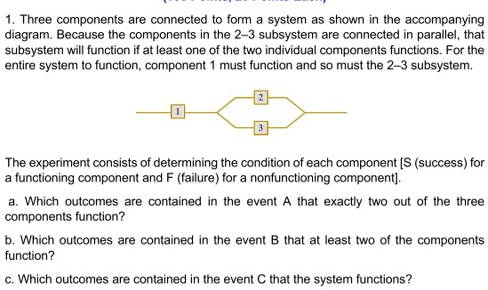 Three components are connected to form a system as shown in the ...
