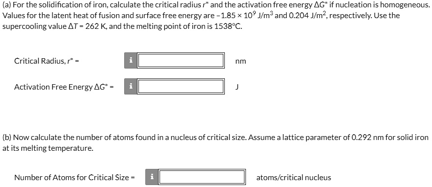 SOLVED: (a) For the solidification of iron, calculate the critical ...