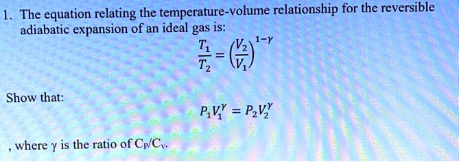 SOLVED: The equation relating the temperature-volume relationship for ...