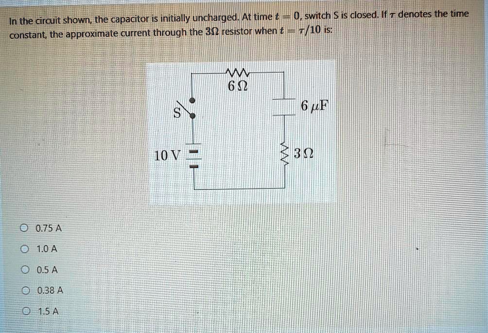 SOLVED: In the circuit shown; the capacitor is initially uncharged At time t 0,switch $ is ...