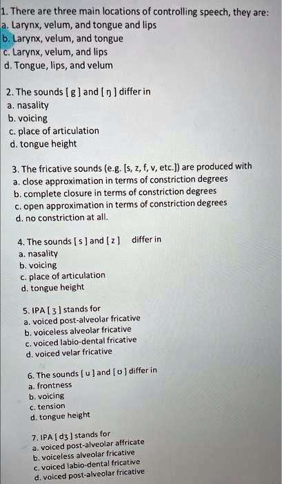 SOLVED: 1. There are three main locations of controlling speech: a ...