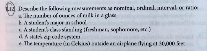 1.12 Describe the following measurements as nominal, ordinal, interval ...