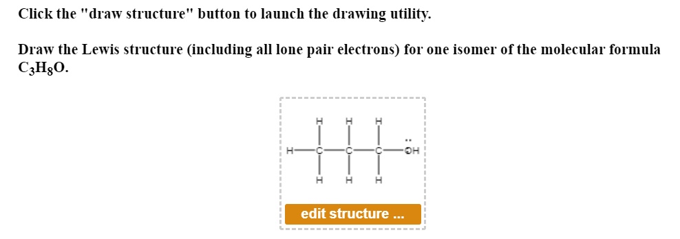 Click the "draw structure" button to launch the drawing utility. Draw the Lewis structure ...