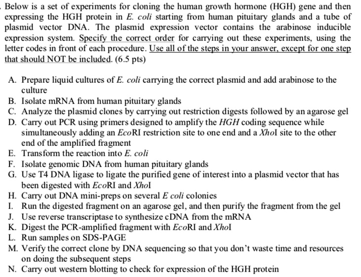 below is a set of experiments for cloning the human growth hormone hgh ...