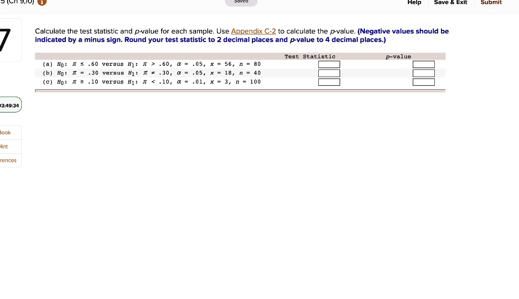 Solved Help Save Exit Submit Calculate The Test Statistic And P Value For Each Sample Use 1333