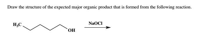 SOLVED: Draw the structure of the expected major organic product that ...