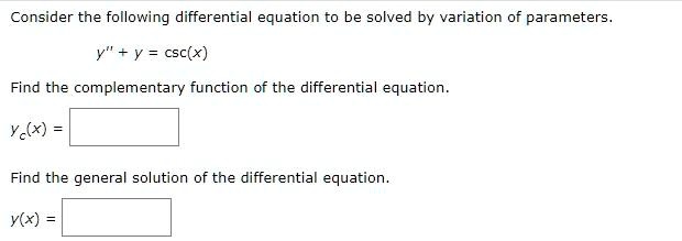 SOLVED: Consider the following differential equation to be solved by ... SOLVED: Consider the following differential equation to be solved by ...