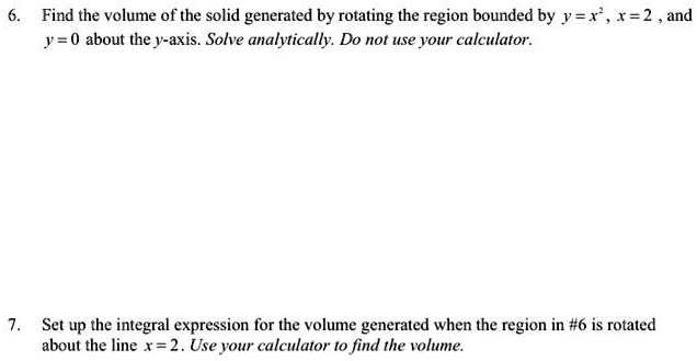 SOLVED: Find the volume of the solid generated by rotating the region bounded by y=x r=2 and y ...