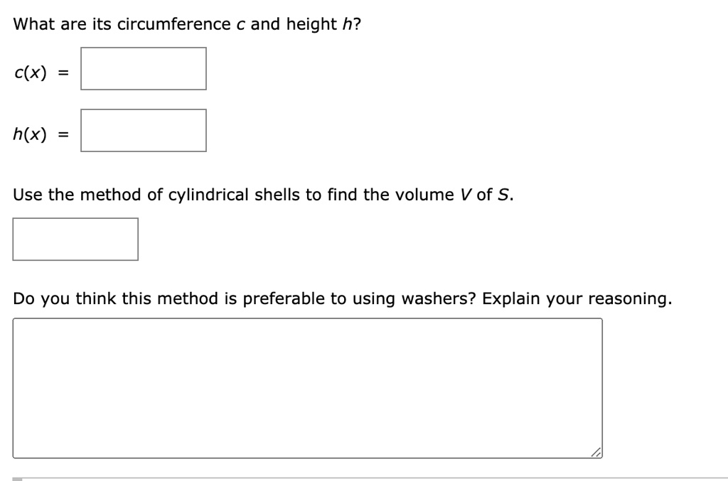 What are its circumference c and height h? c(x) = h(x) = Use the method ...