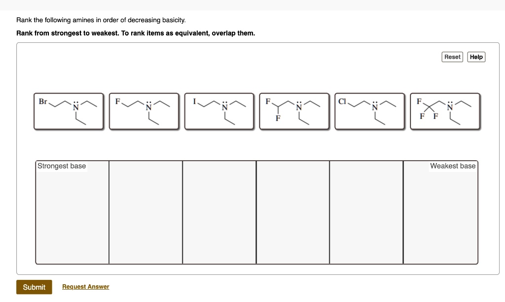SOLVED: Rank the following amines in order of decreasing basicity. Rank ... SOLVED: Rank the following amines in order of decreasing basicity. Rank ...