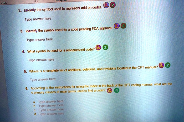 2. Identify the symbol used to represent add on codes. Type answer here 3. Identify the symbol ...